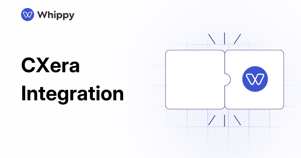 Whippy CXera integration