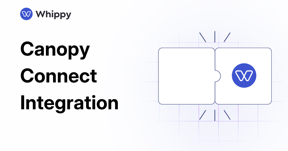 Whippy Canopy Connect integration