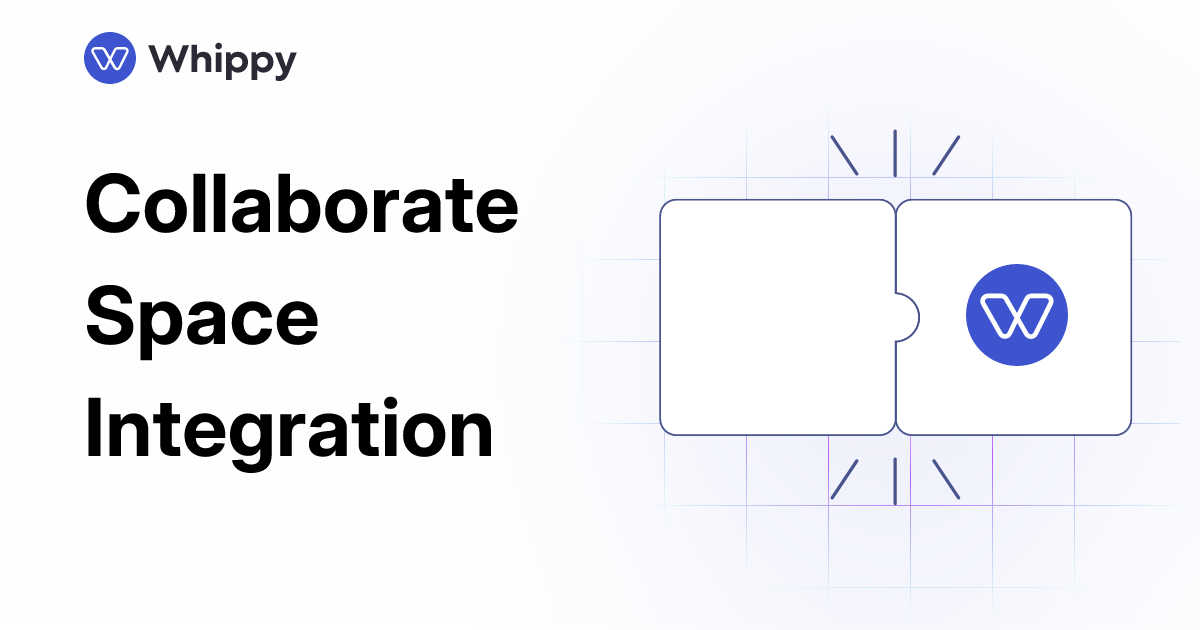 Whippy Collaborate Space integration