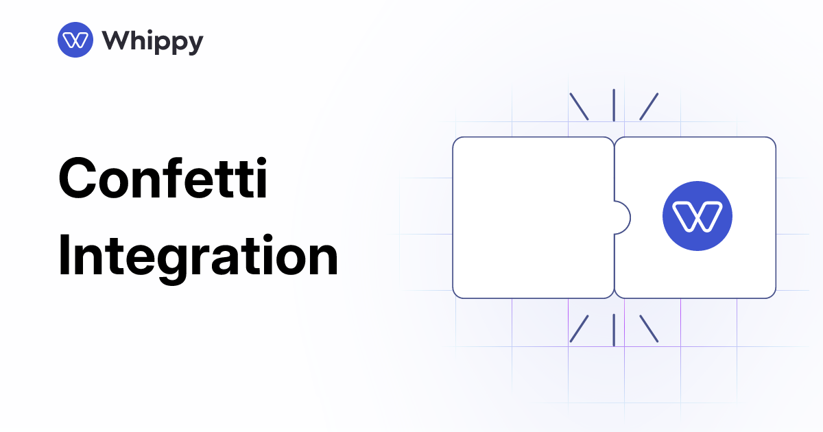 Whippy Confetti integration