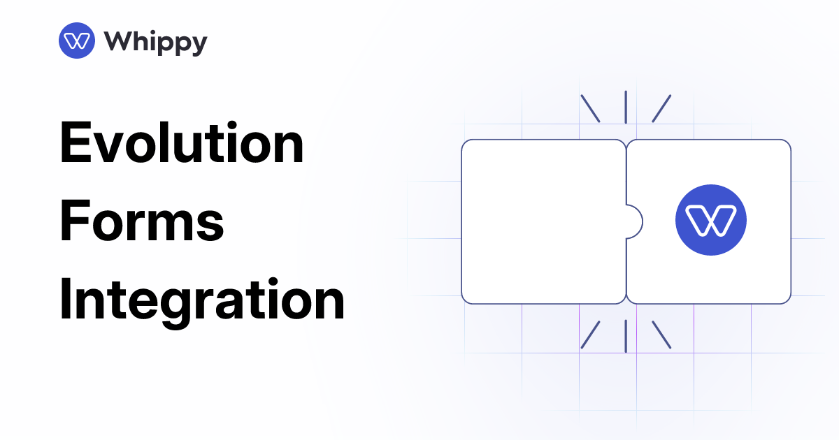 Whippy Evolution Forms integration