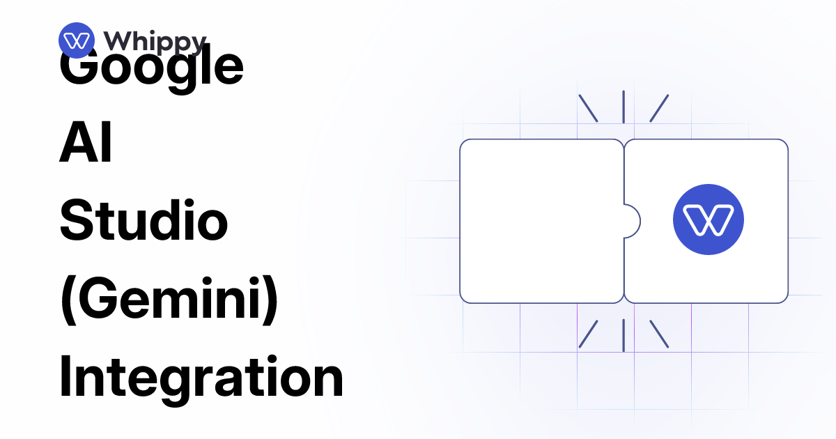 Whippy Google AI Studio (Gemini) integration