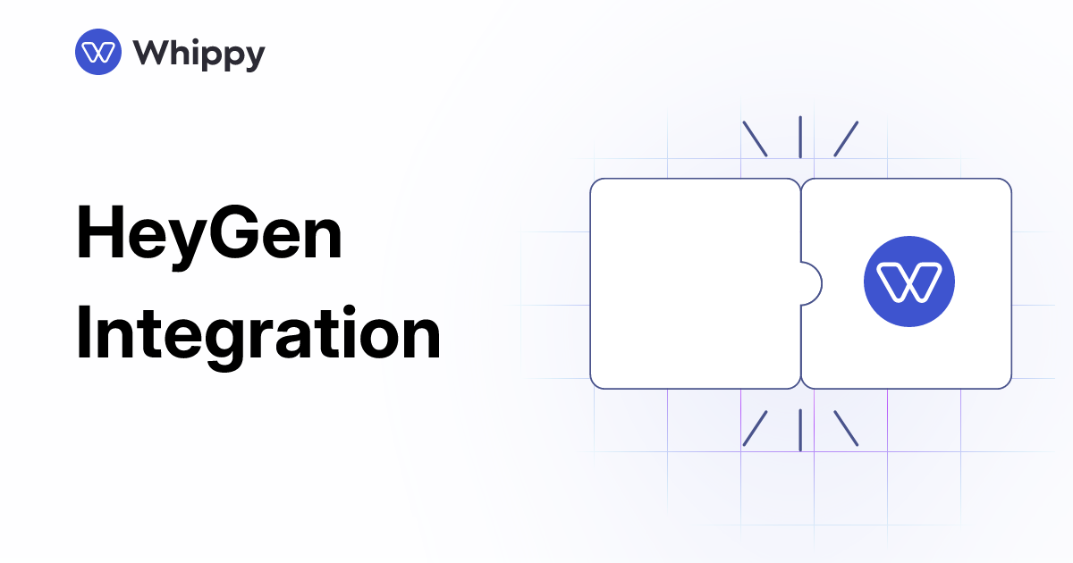 Whippy HeyGen integration