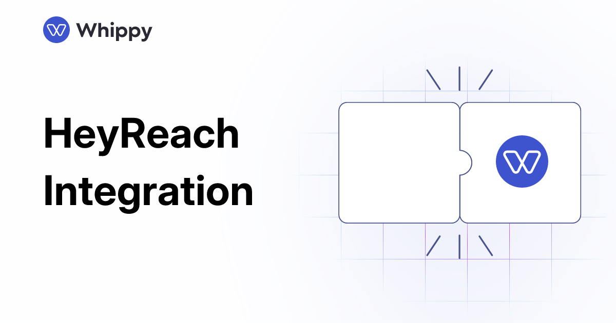 Whippy HeyReach integration