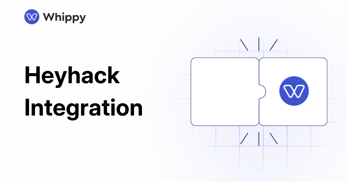 Whippy Heyhack integration