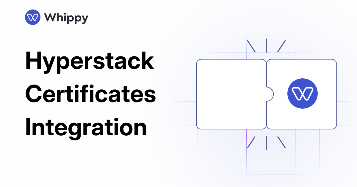 Whippy Hyperstack Certificates integration