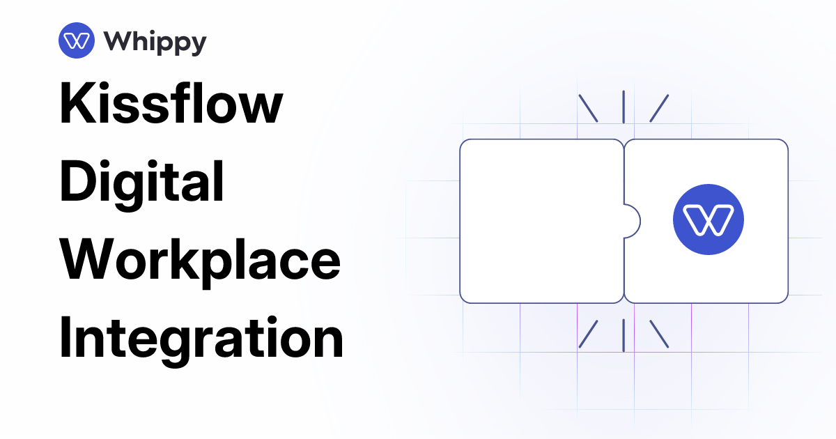 Whippy Kissflow Digital Workplace integration