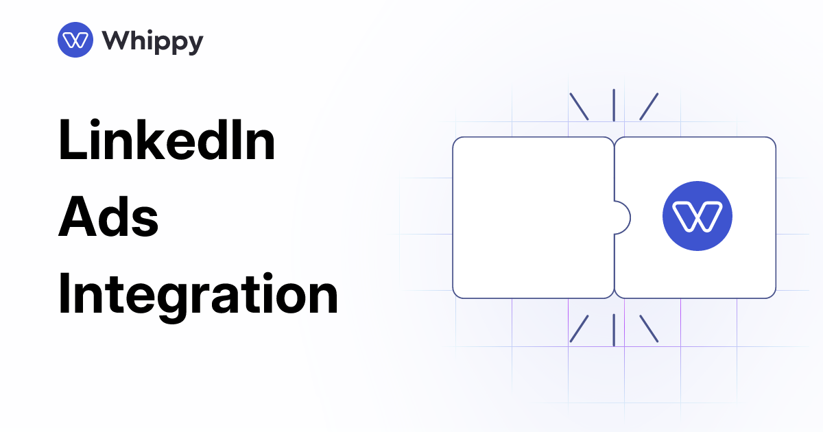 Whippy LinkedIn Ads integration