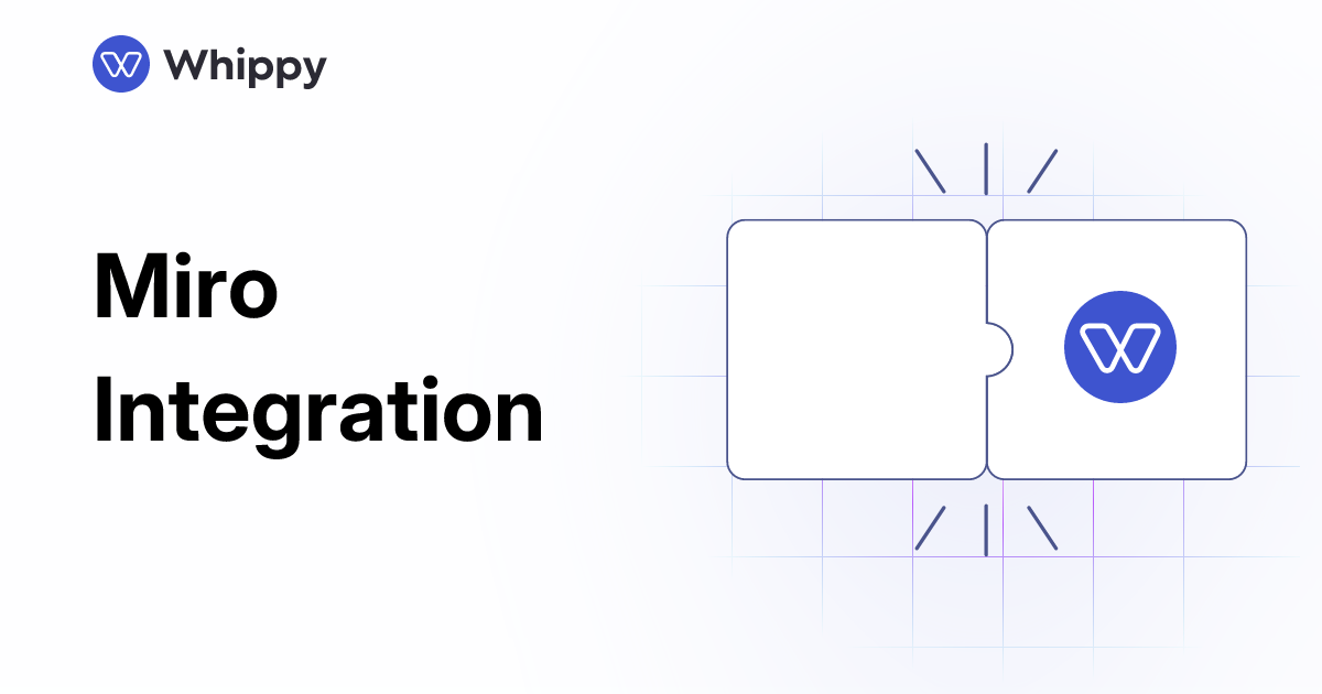 Whippy Miro integration