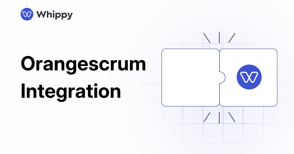 Whippy Orangescrum integration