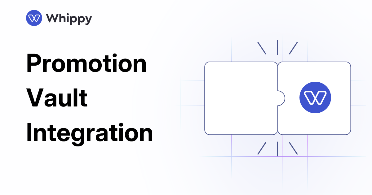 Whippy Promotion Vault integration