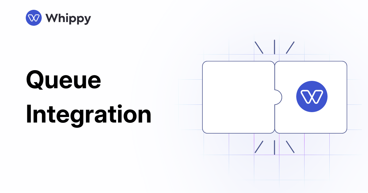 Whippy Queue Integration