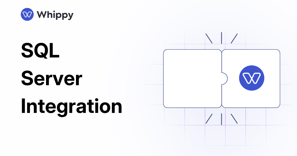 Whippy SQL Server integration