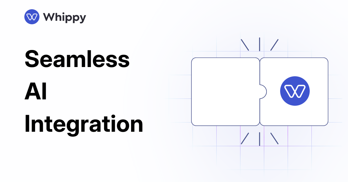 Whippy Seamless AI integration