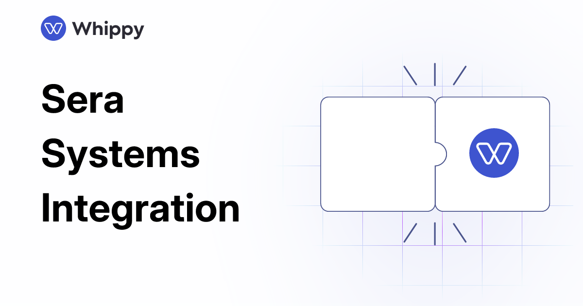 Whippy Sera Systems integration