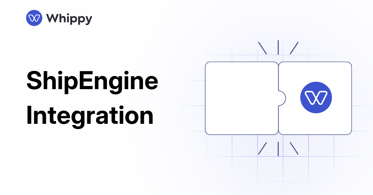 Whippy ShipEngine integration