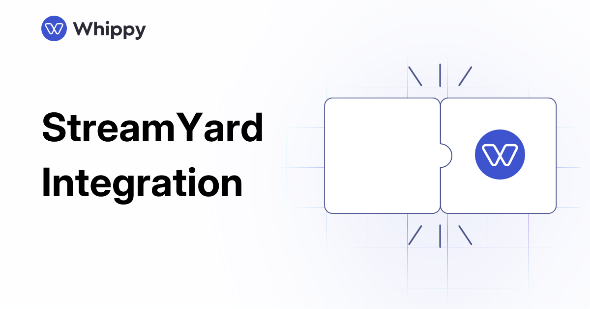Whippy StreamYard integration