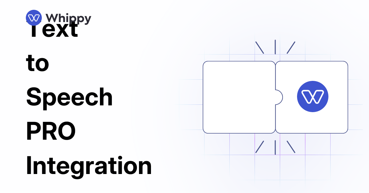 Whippy Text to Speech PRO integration