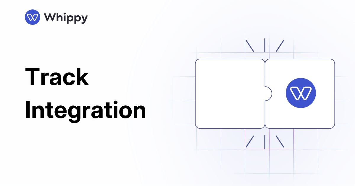 Whippy Track integration