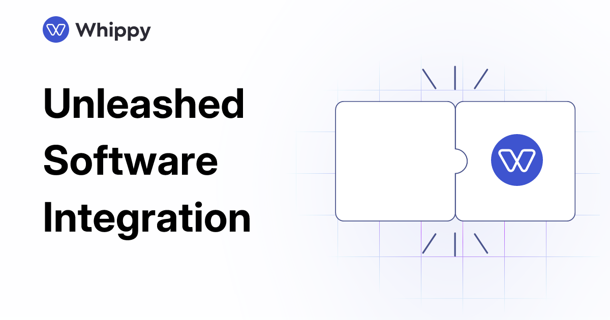 Whippy Unleashed Software integration