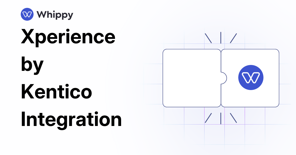 Whippy Xperience by Kentico integration