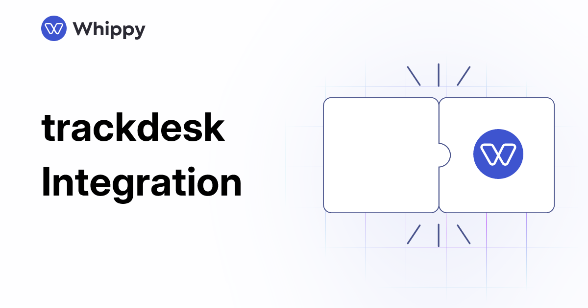 Whippy trackdesk integration